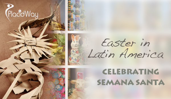 Easter in Latin America - PlacidBlog